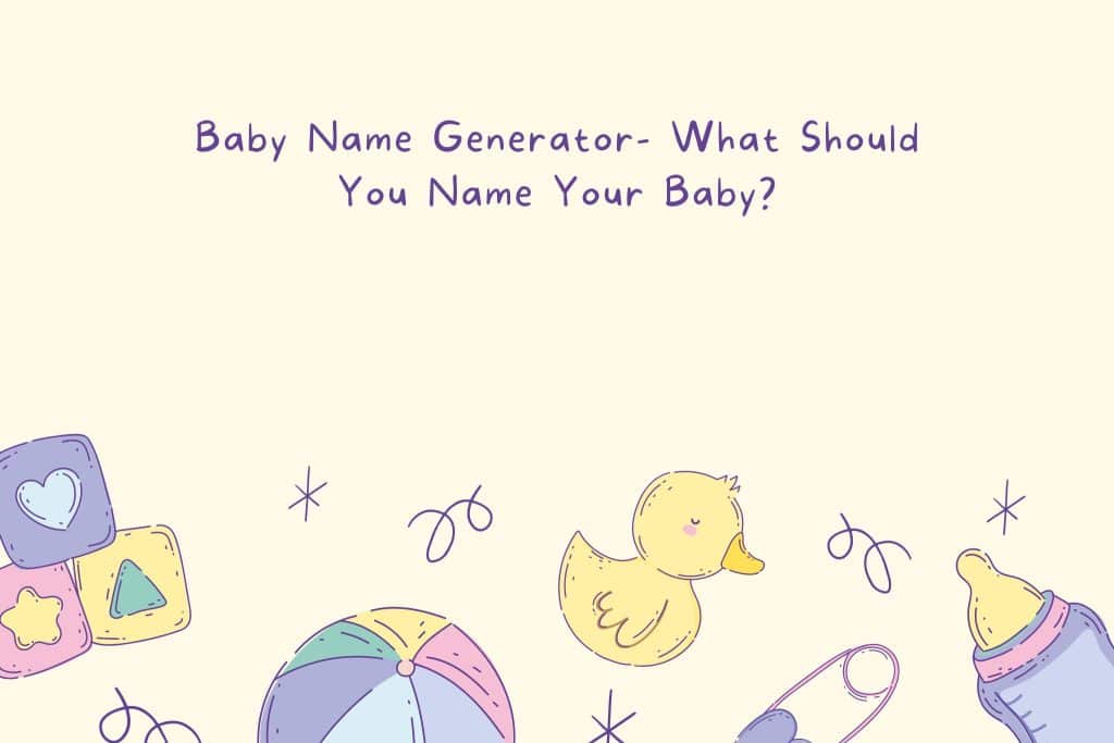 Baby Name Generator - What Should You Name Your Baby? | Solution Tales